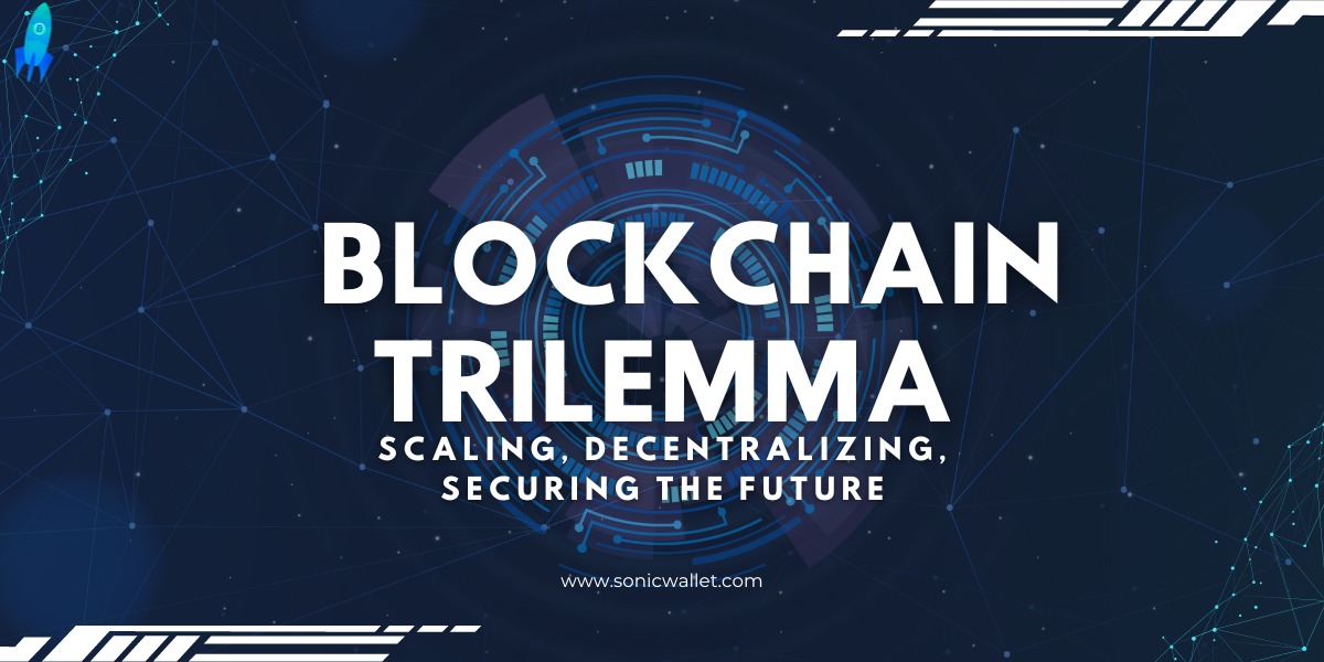 Understanding the Blockchain Trilemma: Scalability, Decentralization ...