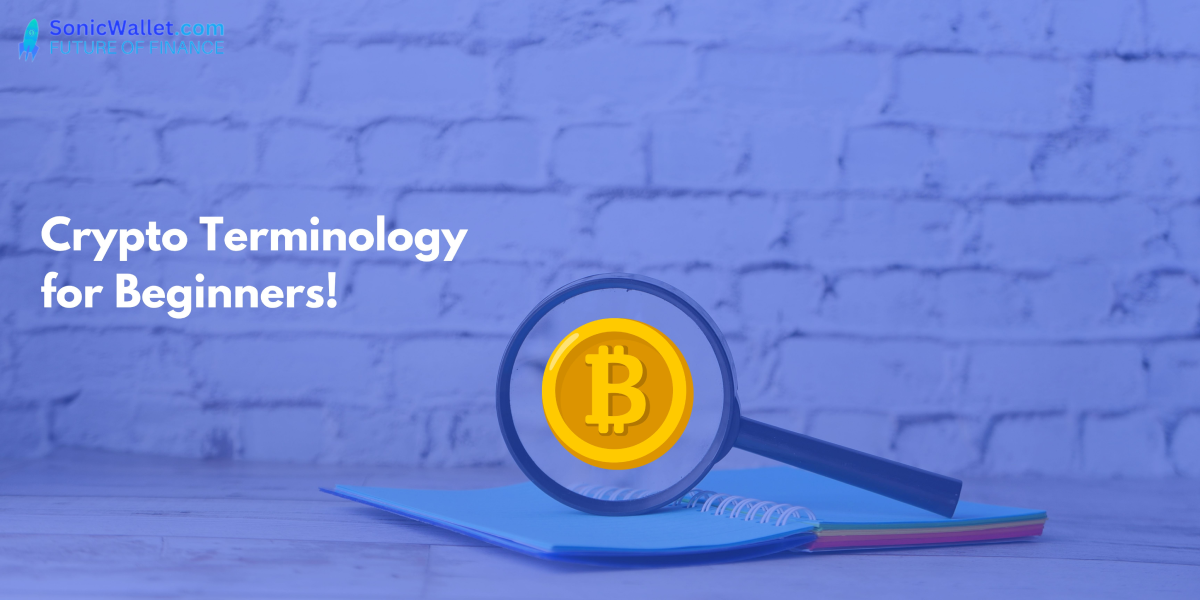 10 Most Important Crypto Terminology for Beginners | Sonic Wallet